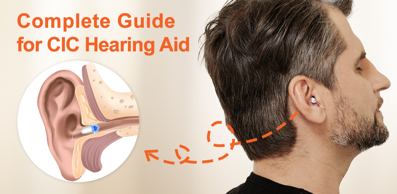 CIC Hearing Aids: Everything You Need to Know